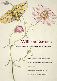 William Bartram: The Search for Nature's Design – Selected Art, Letters ...